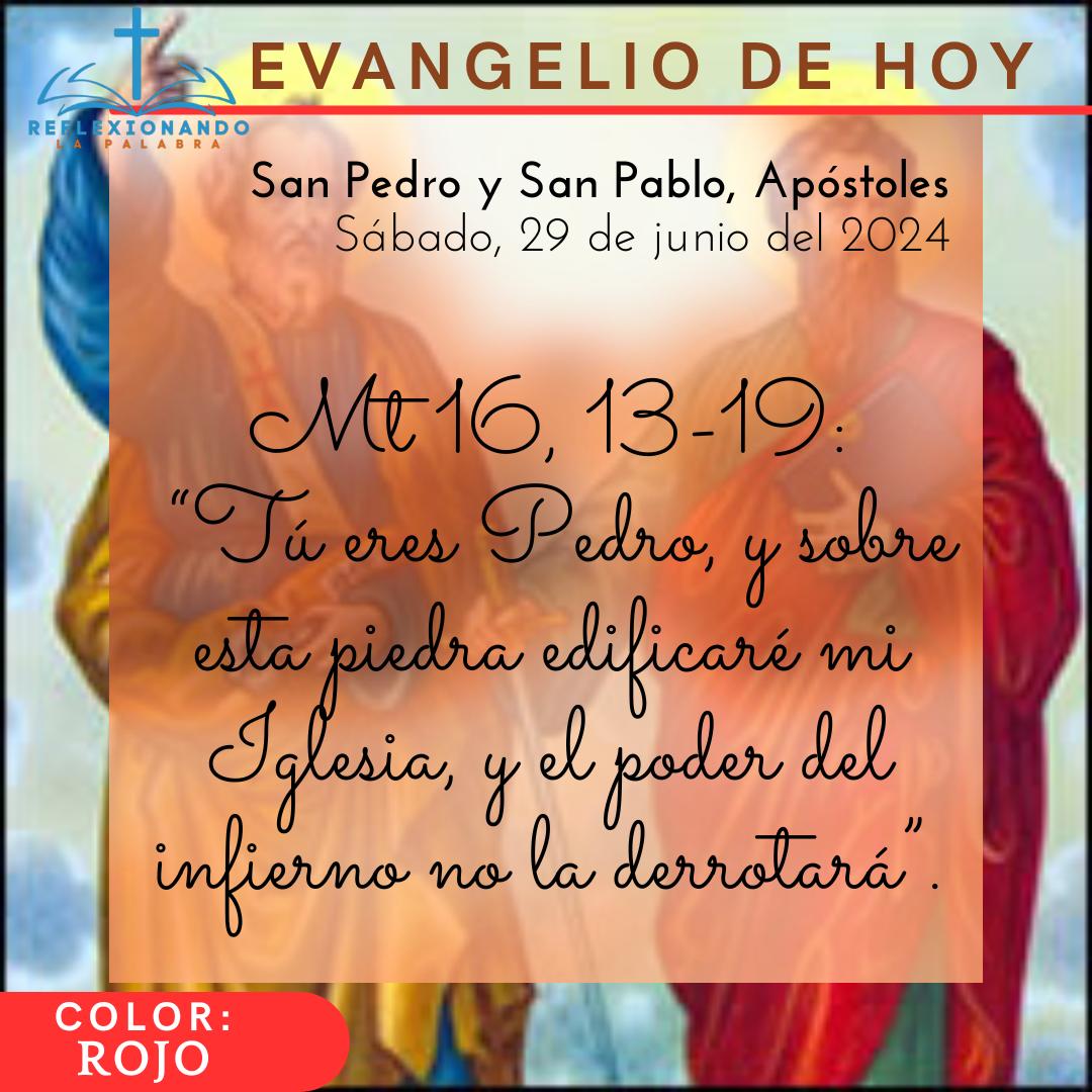 Homilía: San Pedro y San Pablo. 29 de junio del 2024